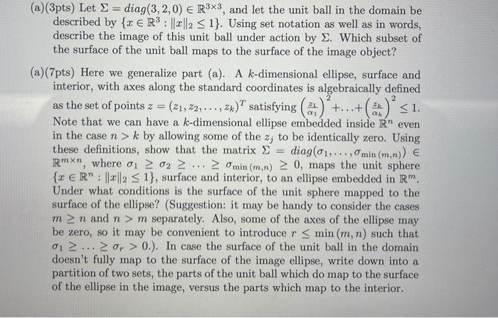 (a) (3pts) Let Σ=diag(3,2,0)∈R3×3, and let the unit | Chegg.com