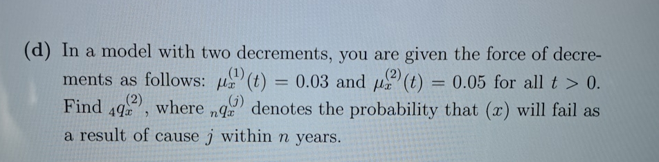 Solved (d) ﻿In a model with two decrements, you are given | Chegg.com
