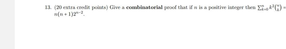 Solved 13. (20 extra credit points) Give a combinatorial | Chegg.com