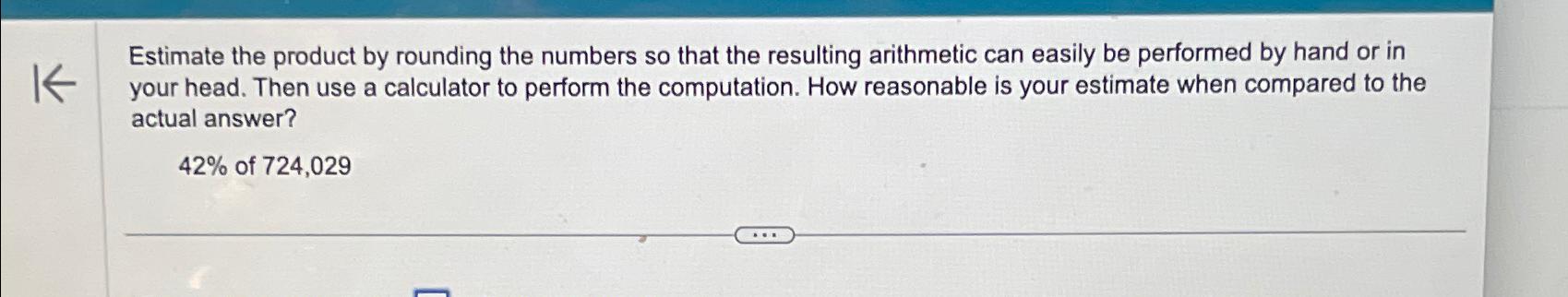 Solved Estimate the product by rounding the numbers so that | Chegg.com