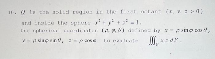 Solved 10. Q is the solid region in the first octant | Chegg.com
