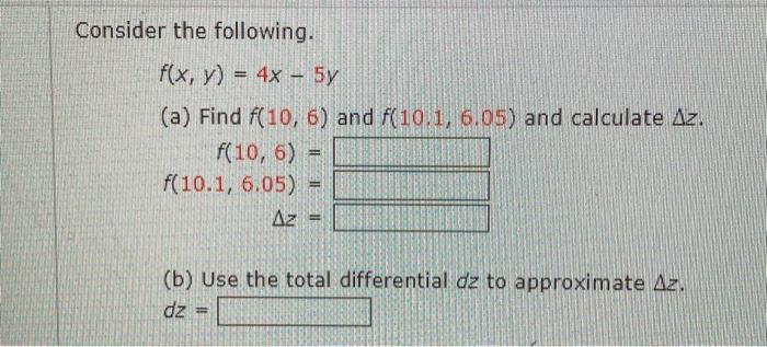 Solved Consider the following. f(x,y)=4x−5y (a) Find f(10,6) | Chegg.com