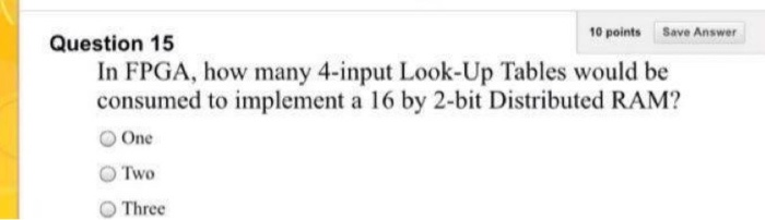 Solved 10 Points Save Answer Question 15 In Fpga How Many 