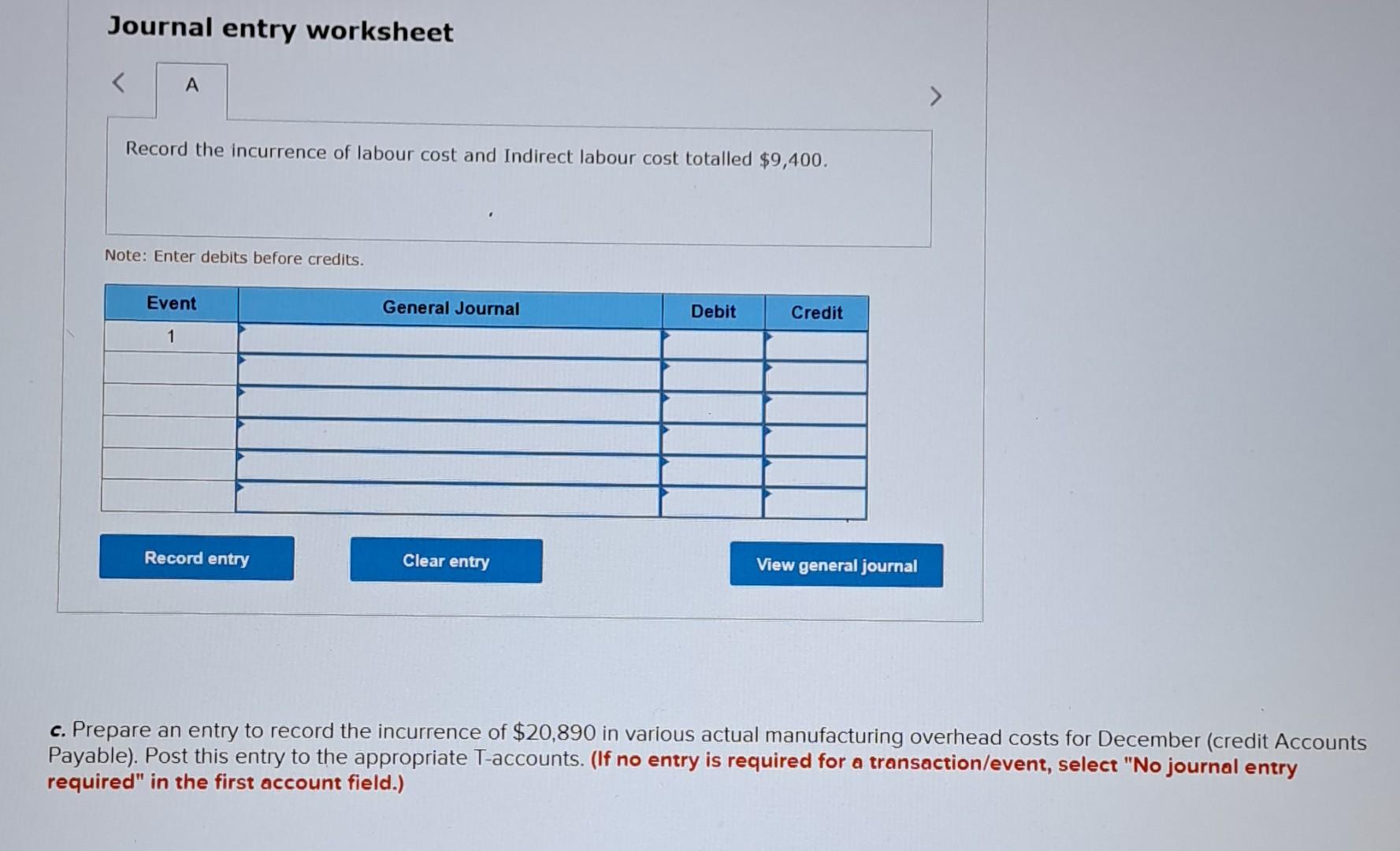 Record the entry for actual manufacturing overhead | Chegg.com