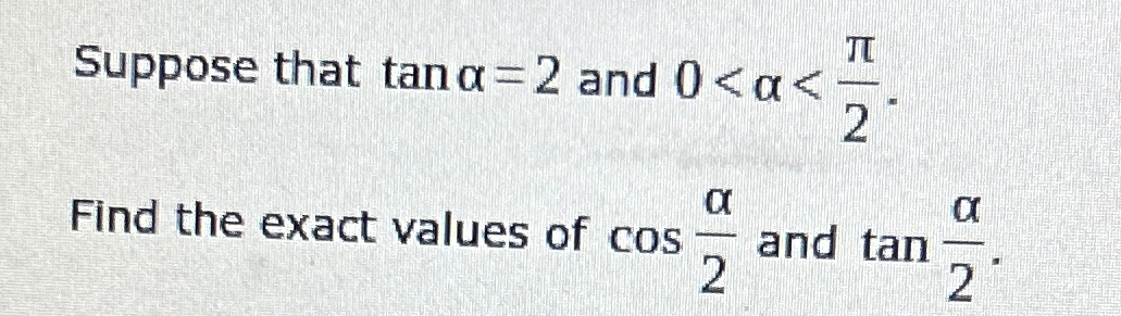 Solved Suppose that tanα=2 ﻿and 0