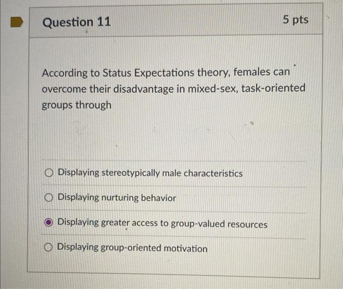 According to Status Expectations theory, females can | Chegg.com