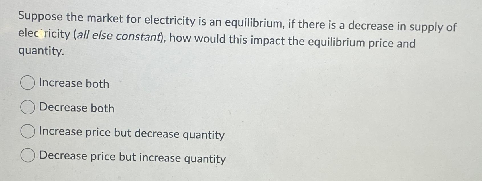 Solved Suppose the market for electricity is an equilibrium, | Chegg.com