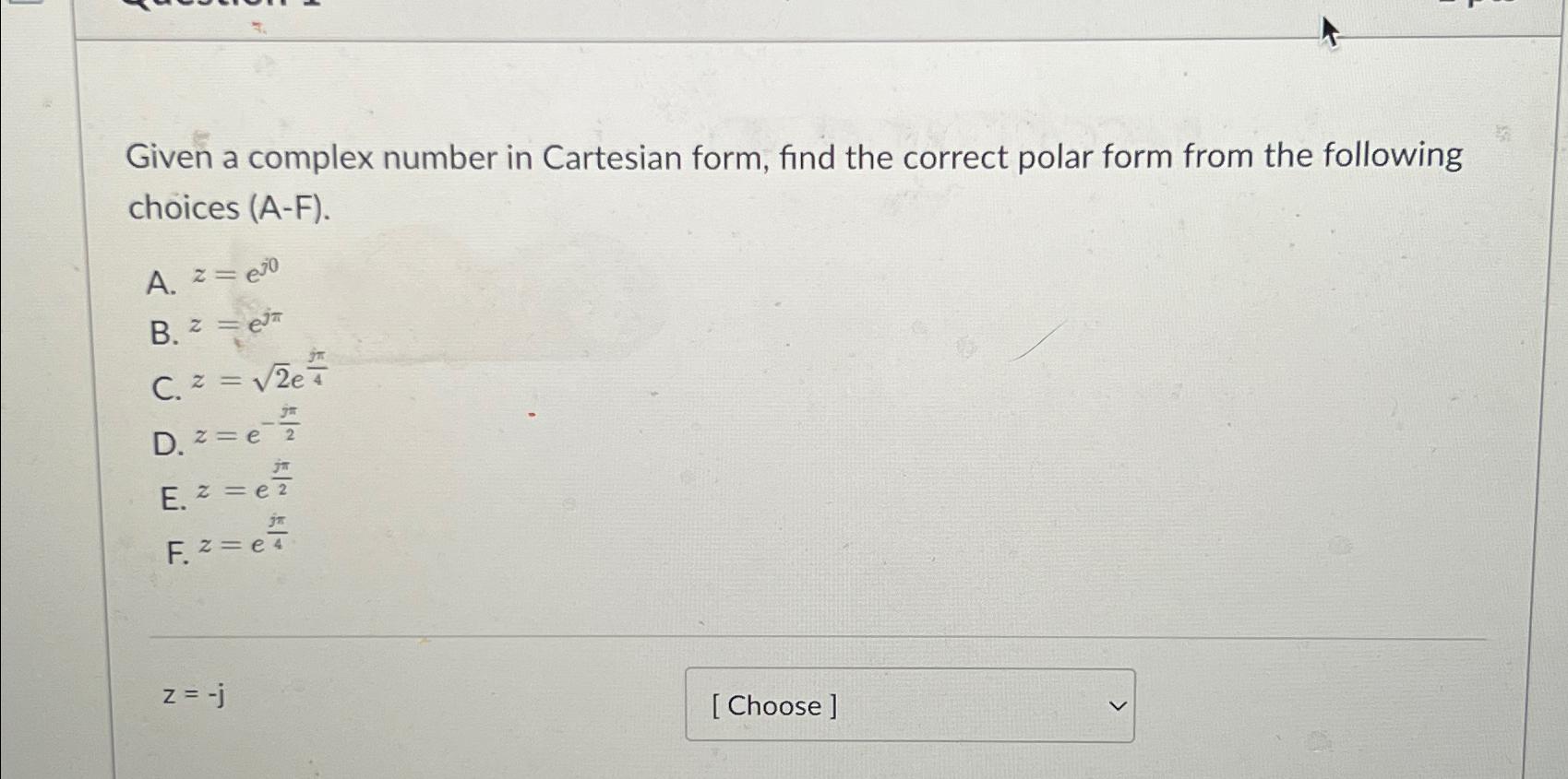 Solved Given a complex number in Cartesian form, find the | Chegg.com