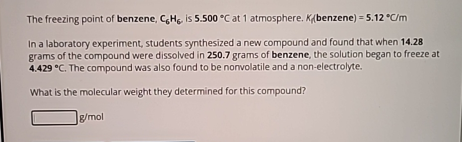 Solved The freezing point of benzene, C6H6, ﻿is 5.500°C ﻿at | Chegg.com