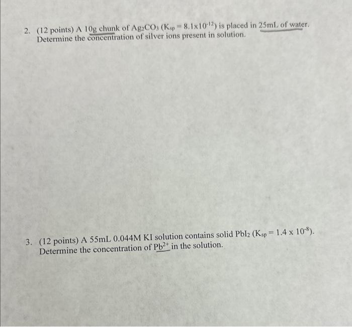 Solved 2. (12 points )A10 g chunk of Ag2CO3( Ksp=8.1×10−12) | Chegg.com