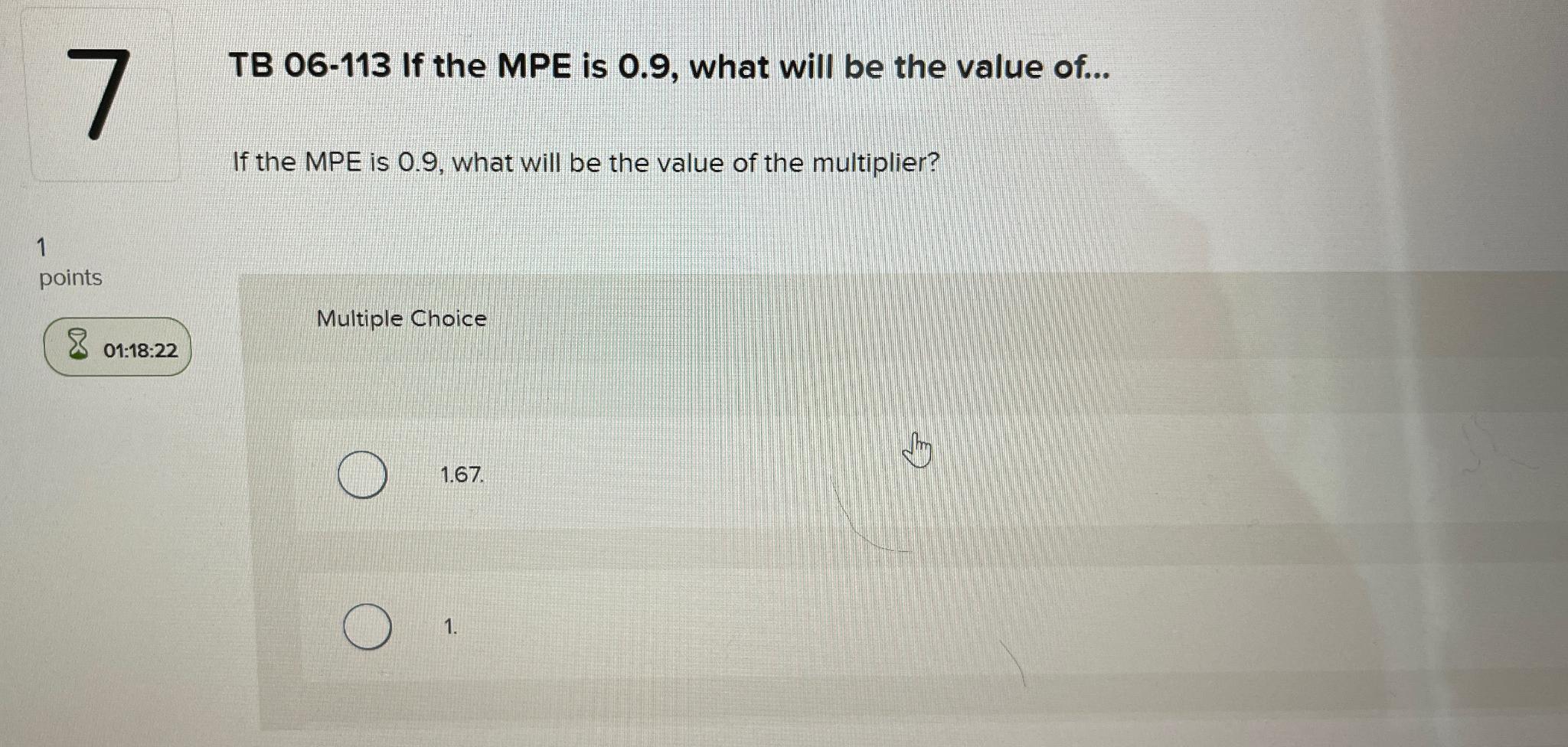 Solved TB 06-113 ﻿If the MPE is 0.9, ﻿what will be the value | Chegg.com
