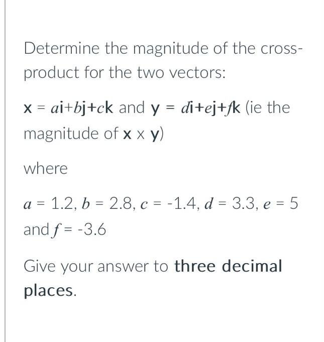 Solved Determine the magnitude of the crossproduct for the | Chegg.com
