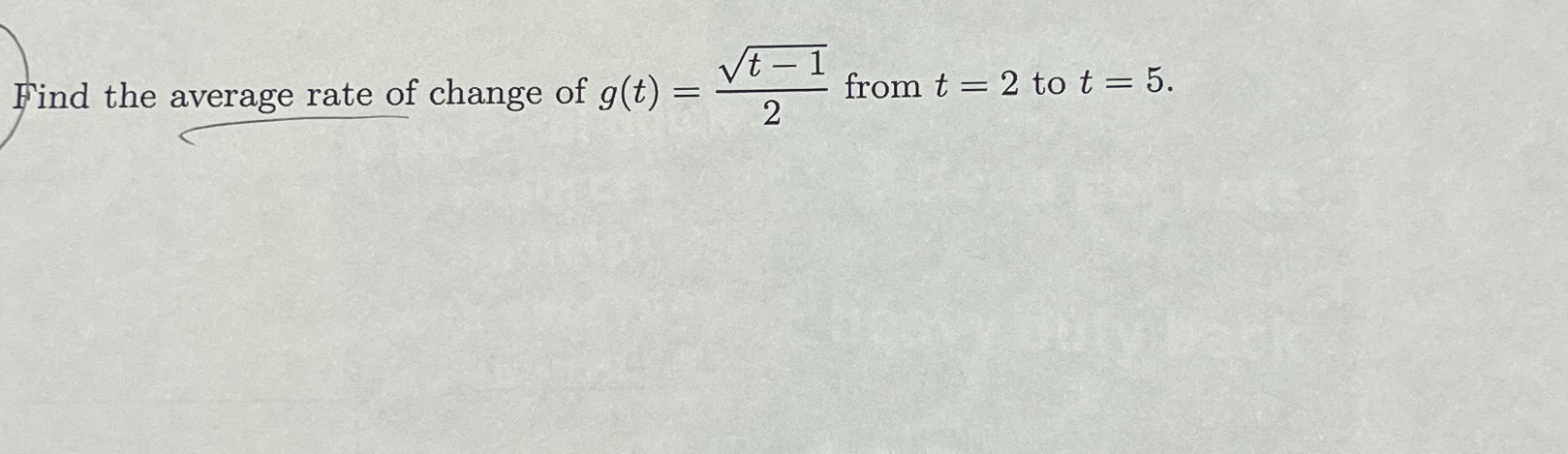Solved Find the average rate of change of g(t)=t-122 ﻿from | Chegg.com