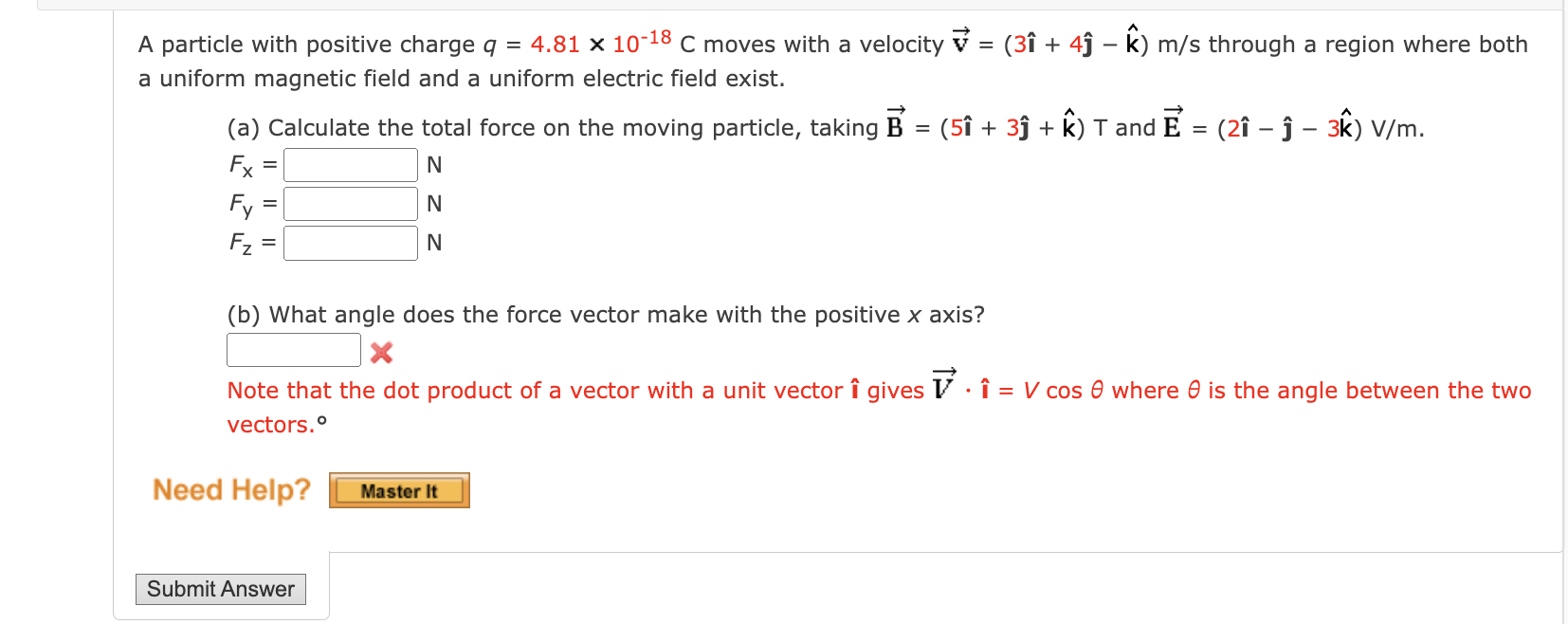 Solved A particle with positive charge q=4.81×10-18C ﻿moves | Chegg.com