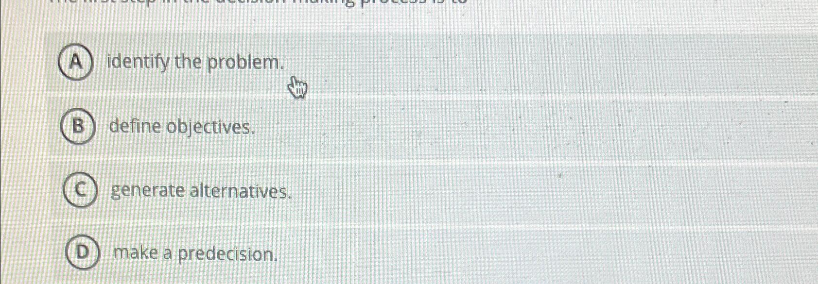 Solved identify the problem.define objectives.generate | Chegg.com