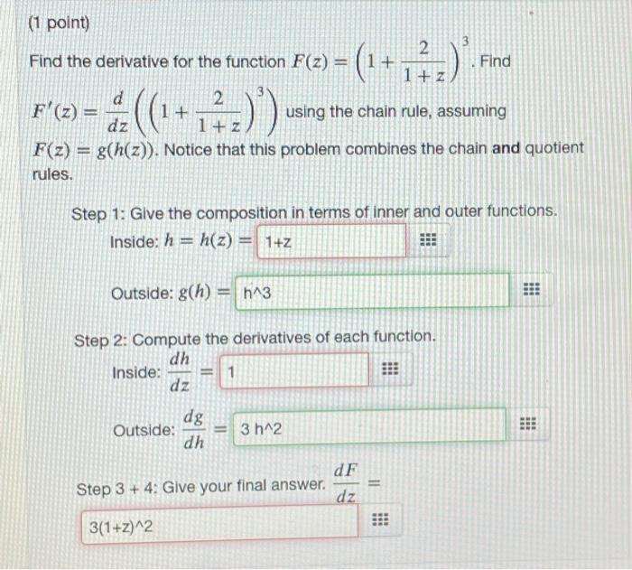 Solved Find the derivative for the function F(z)=(1+1+z2)3 | Chegg.com