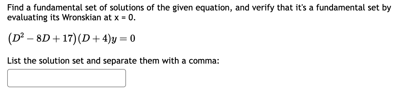 Solved Find a fundamental set of solutions of the given | Chegg.com Solved Find a fundamental set of solutions of the given | Chegg.com