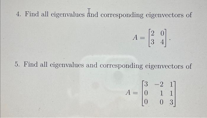 Solved 4. Find all eigenvalues and corresponding | Chegg.com