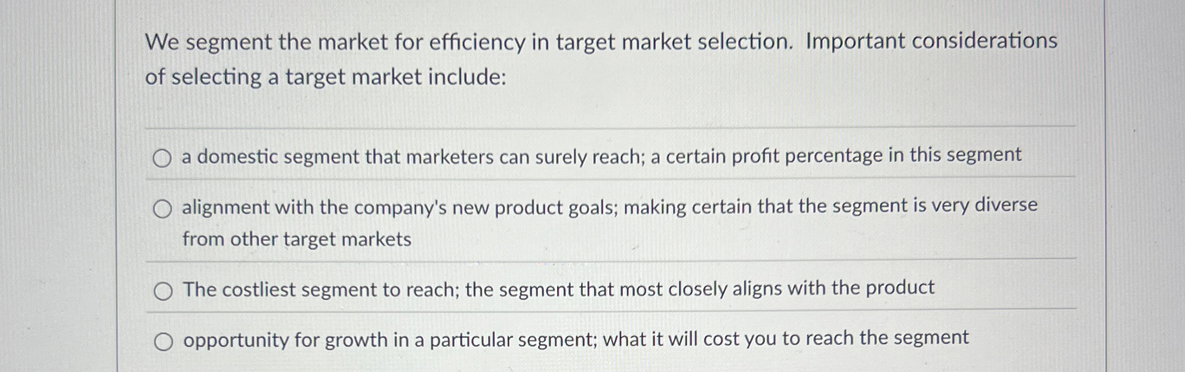 Solved We segment the market for efficiency in target market | Chegg.com
