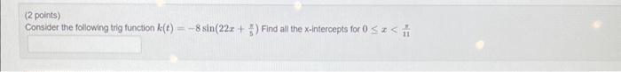 Solved ( 2 points) Consider the following trig function | Chegg.com