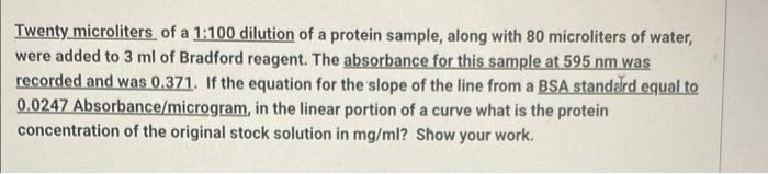 Solved Twenty microliters of a 1:100 dilution of a protein | Chegg.com