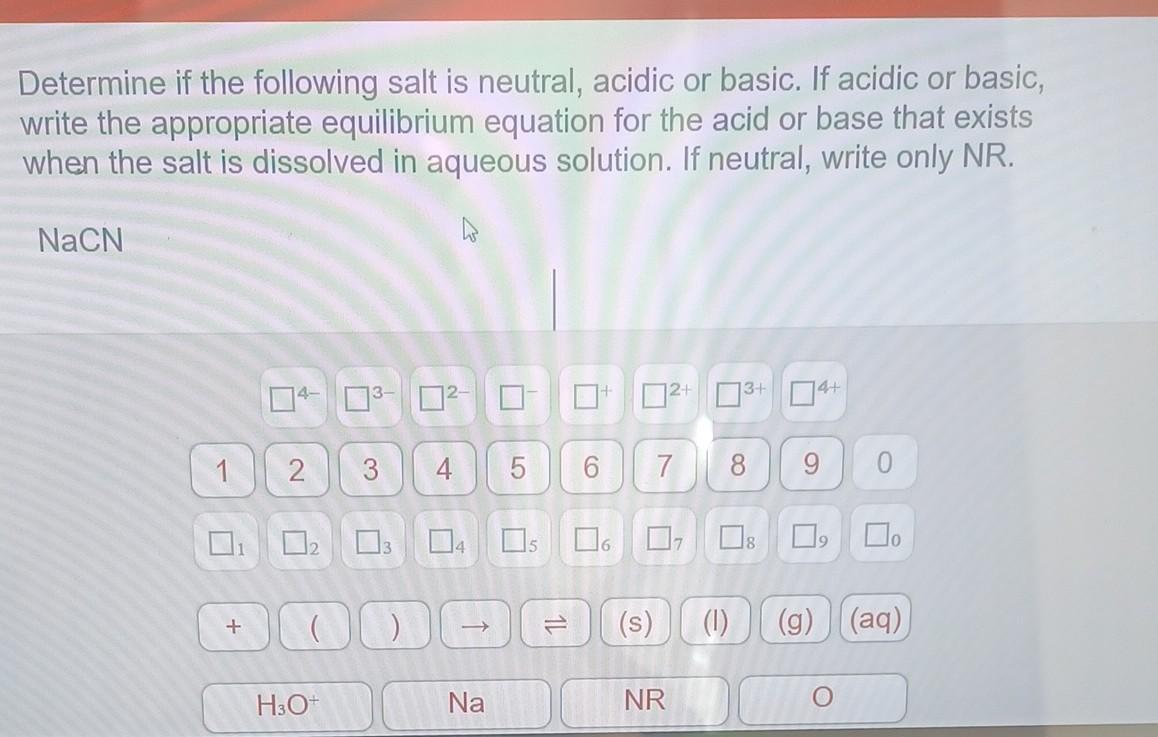 Solved Determine if the following salt is neutral, acidic or | Chegg.com