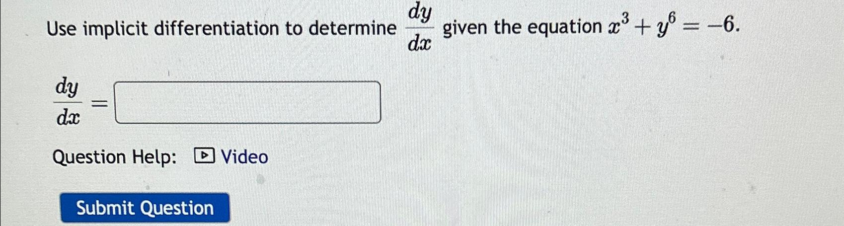 Solved Use implicit differentiation to determine dydx ﻿given | Chegg.com