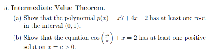 Solved Intermediate Value Theorem.(a) ﻿Show that the | Chegg.com