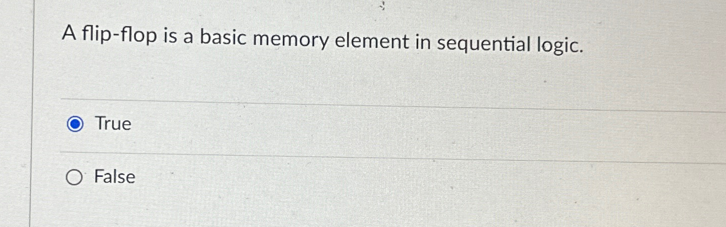 Solved A flip-flop is a basic memory element in sequential | Chegg.com