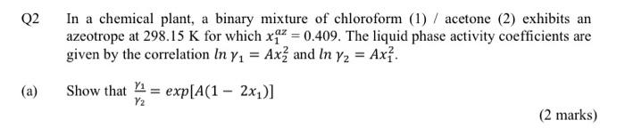 Solved Q2 In a chemical plant, a binary mixture of | Chegg.com