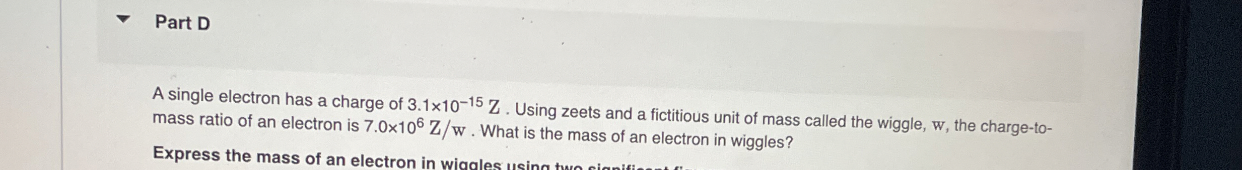 Solved Part DA single electron has a charge of 3.1×10-15Z. | Chegg.com