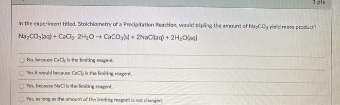 Solved 1 pts In the experiment titled, Stoichiometry of a | Chegg.com