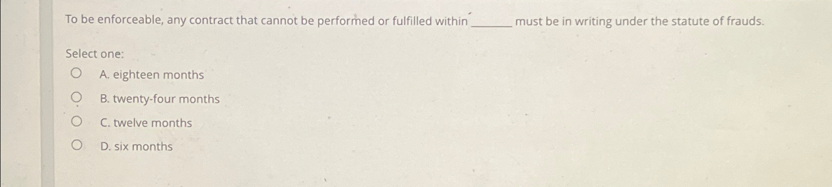 Solved To be enforceable, any contract that cannot be | Chegg.com