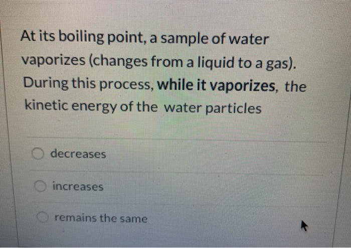Solved At its condensation point, a sample of water | Chegg.com