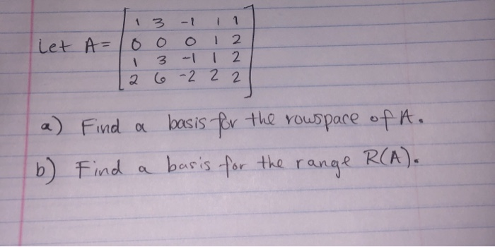 Solved matrix algebragiven the 4x5 matrix A, find a basis | Chegg.com