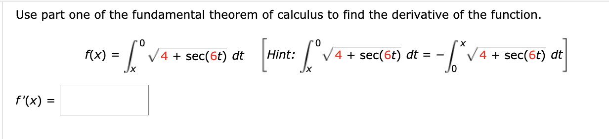 Solved Use part one of the fundamental theorem of calculus | Chegg.com