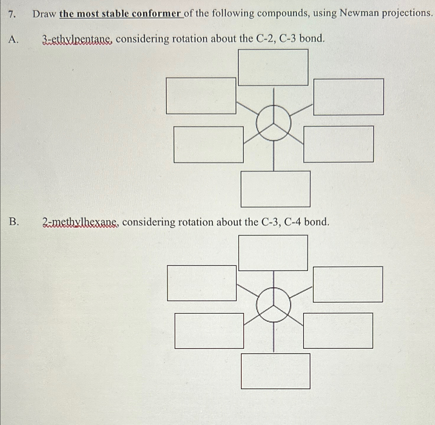 Solved Draw the most stable conformer of the following | Chegg.com