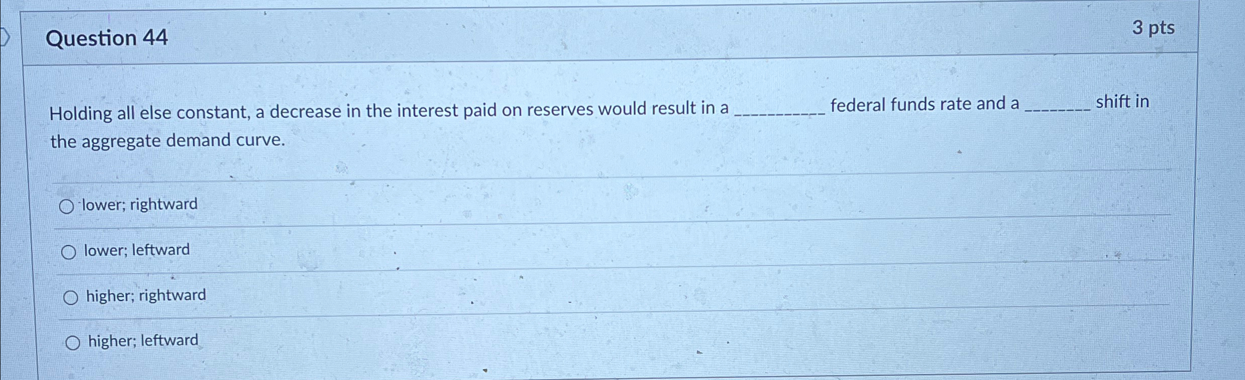 Solved Question 443 ﻿ptsHolding all else constant, a | Chegg.com