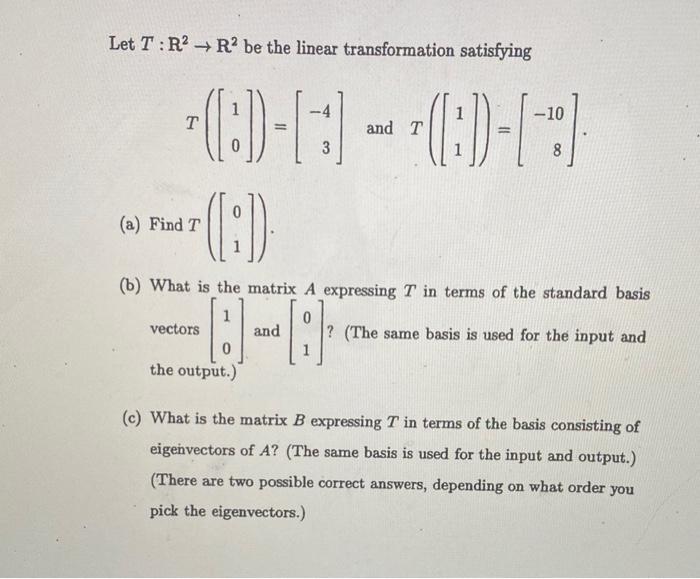 Solved Let T:R2→R2 be the linear transformation satisfying | Chegg.com