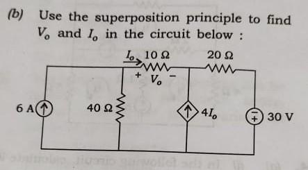Solved (b) Use the superposition principle to find Vo and Io | Chegg.com