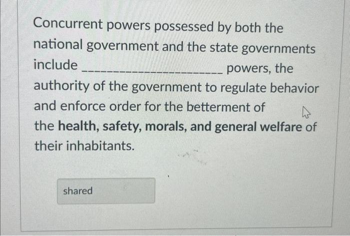 Concurrent powers possessed by both the national | Chegg.com