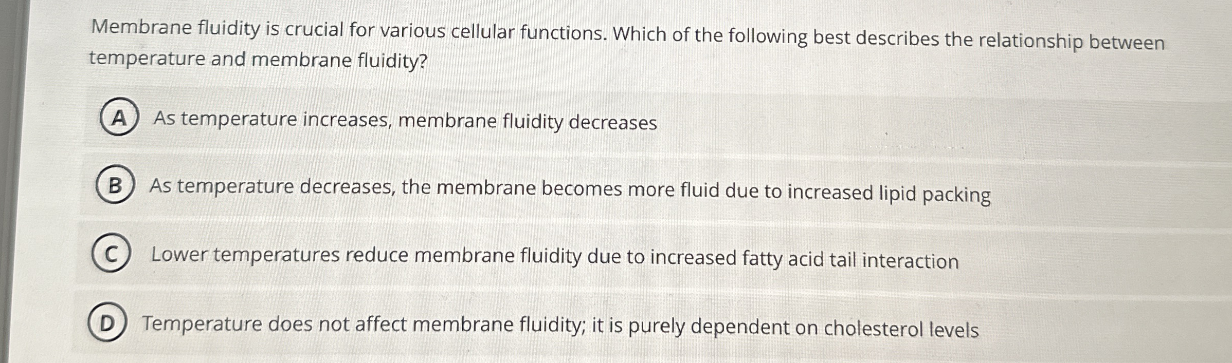 Solved Membrane fluidity is crucial for various cellular | Chegg.com