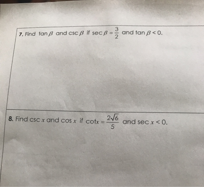 Solved 7. Find tan B and CSC B if secß 3 2 and tan p