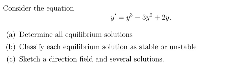 Solved Consider the equationy'=y3-3y2+2y.(a) ﻿Determine all | Chegg.com