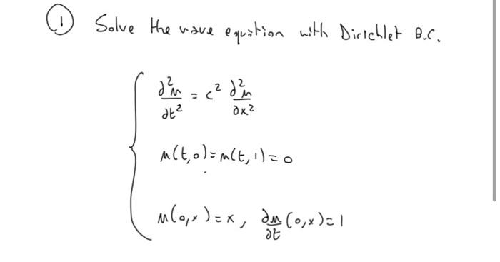 Solved Solve the wave equation with Dirichlet B.C. dt² dx² | Chegg.com