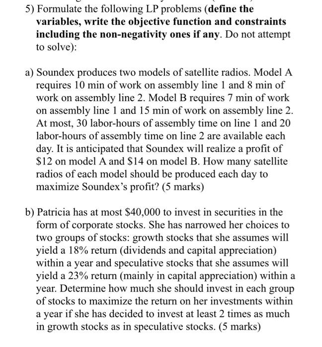 Solved 5) Formulate the following LP problems (define the | Chegg.com