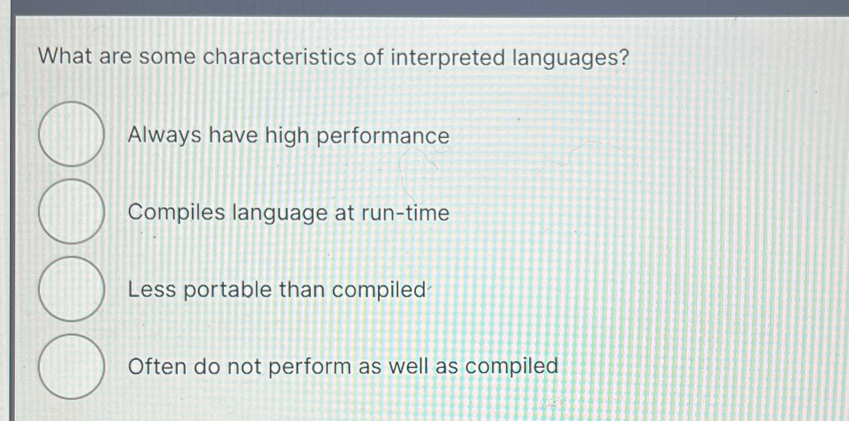 Solved What are some characteristics of interpreted | Chegg.com