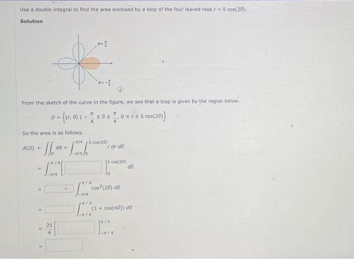 Solved Use a double integral to find the area enclosed by a | Chegg.com