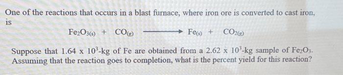 Solved One Of The Reactions That Occurs In A Blast Furnace