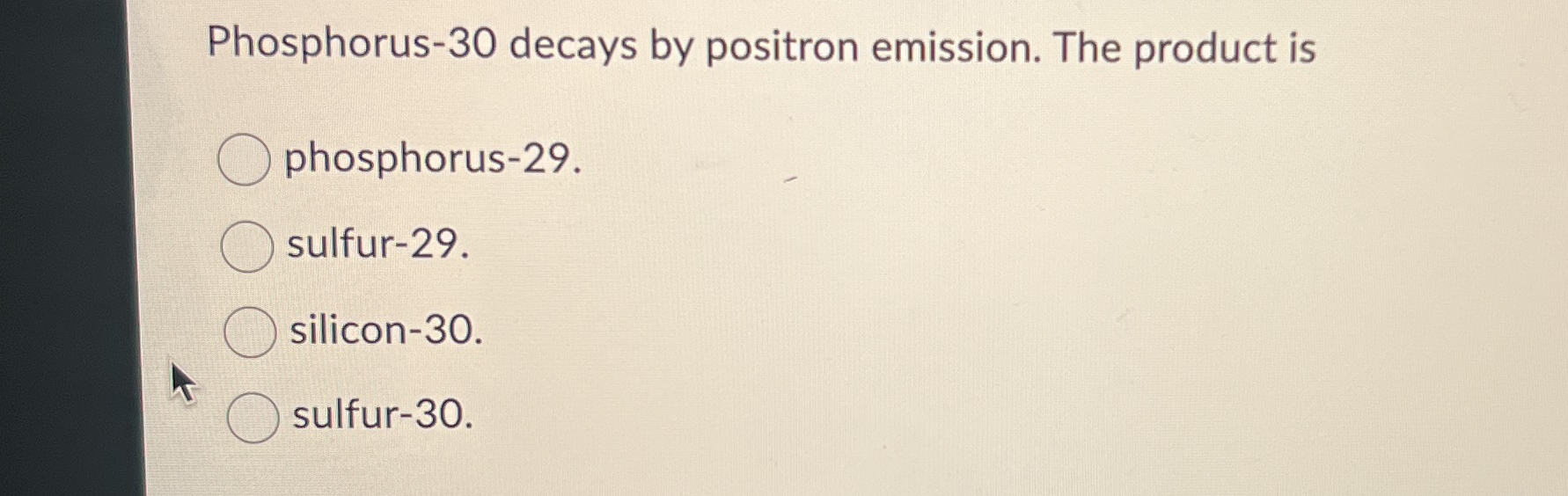 Solved Phosphorus-30 ﻿decays by positron emission. The | Chegg.com